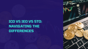 ICO vs IEO vs STO: Navigating the Key Differences | dxspot.io